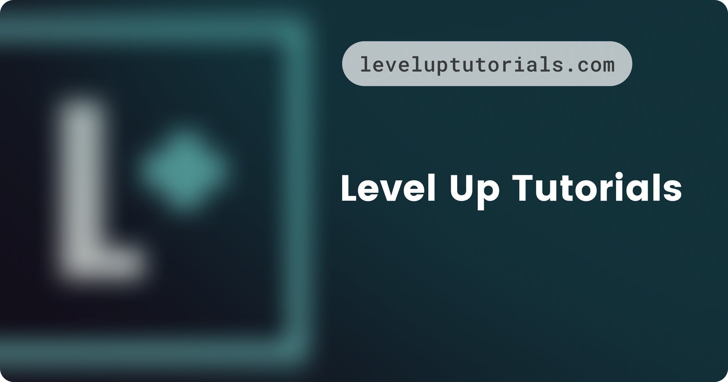 Level Up Tutorials - Learn modern web development
